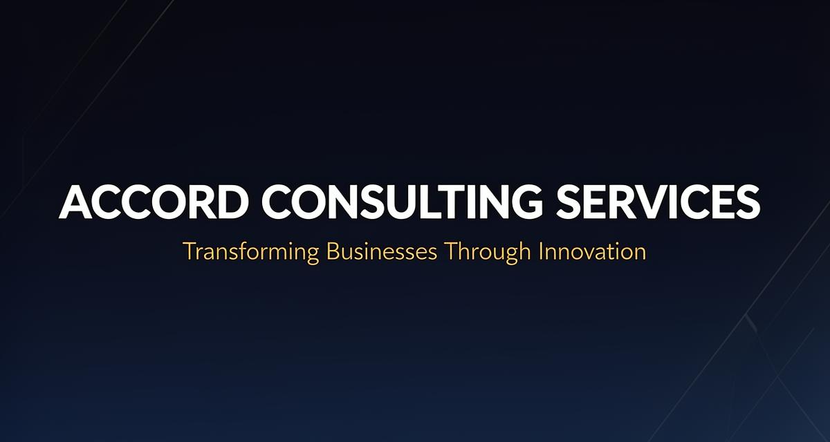 Accord Consulting Services | Strategic Consulting & AI Solutions